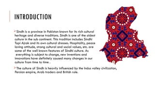 Culture of Sindh.pptx culture of sindh ppt | PPTX