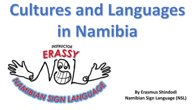 Cultures and languages in Namibia (Namibian Sign Language NSL) | PDF ...
