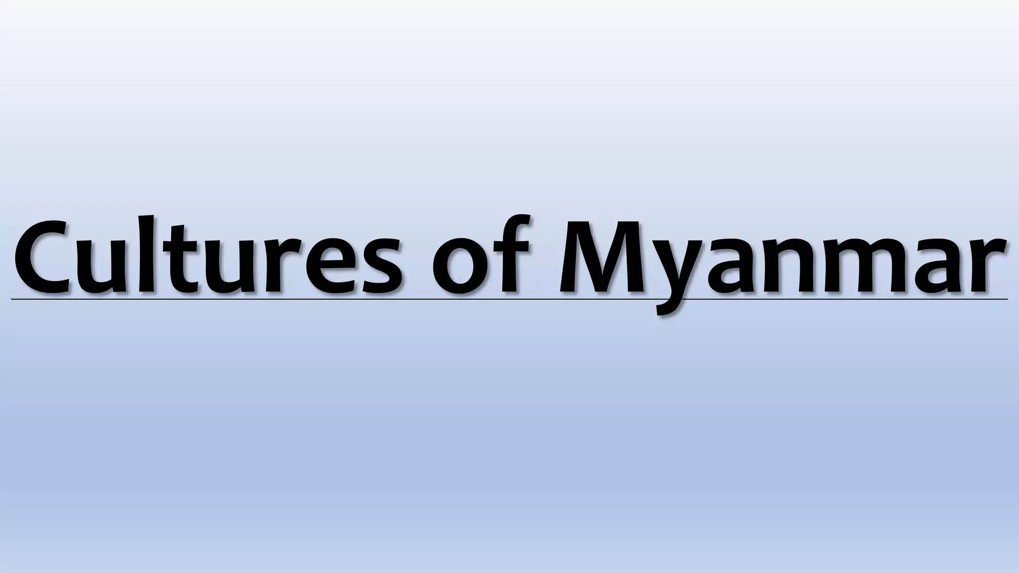 Social Studies Culture of Myanmar | PPTX