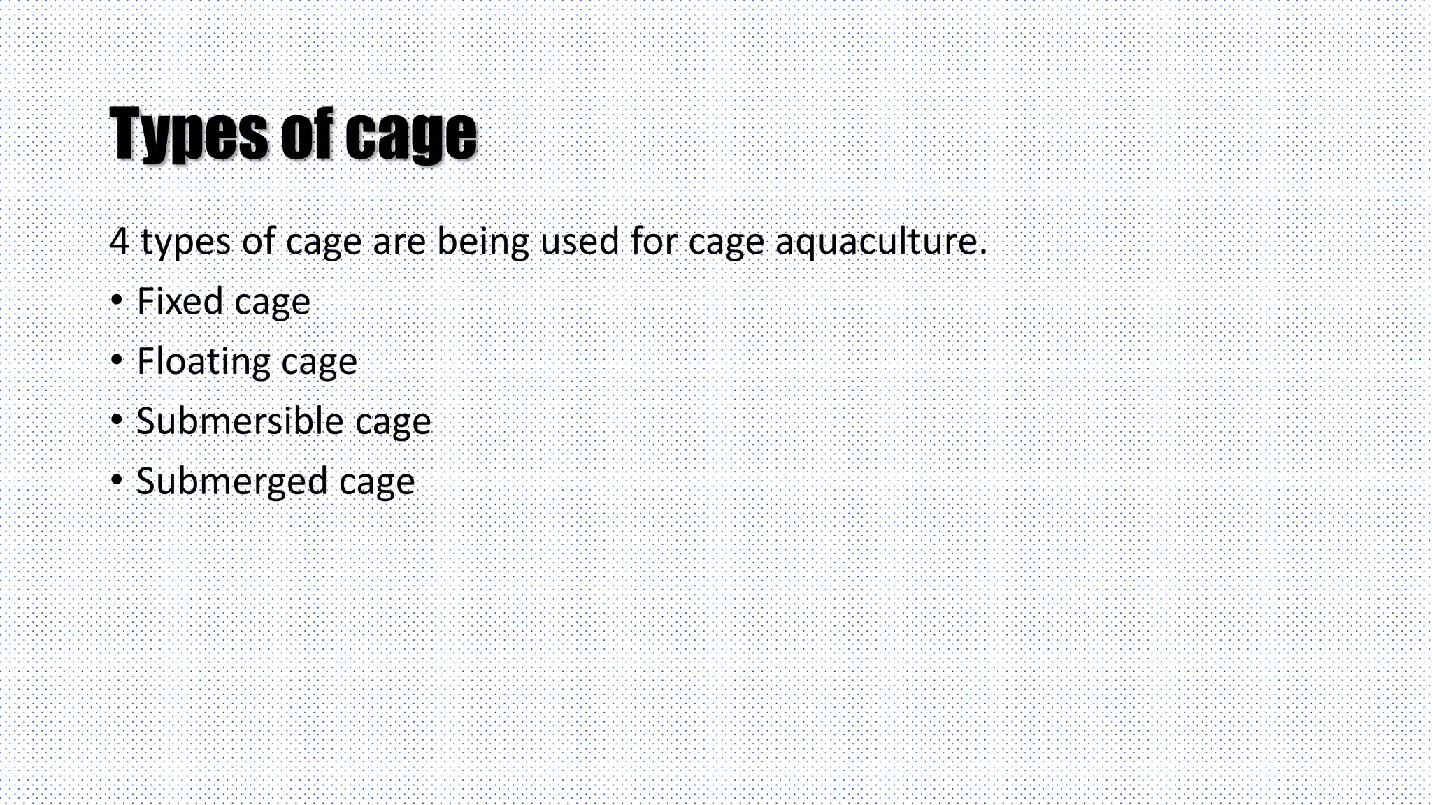 culture system - semi intensive, intensive, super intensice and cage.pptx