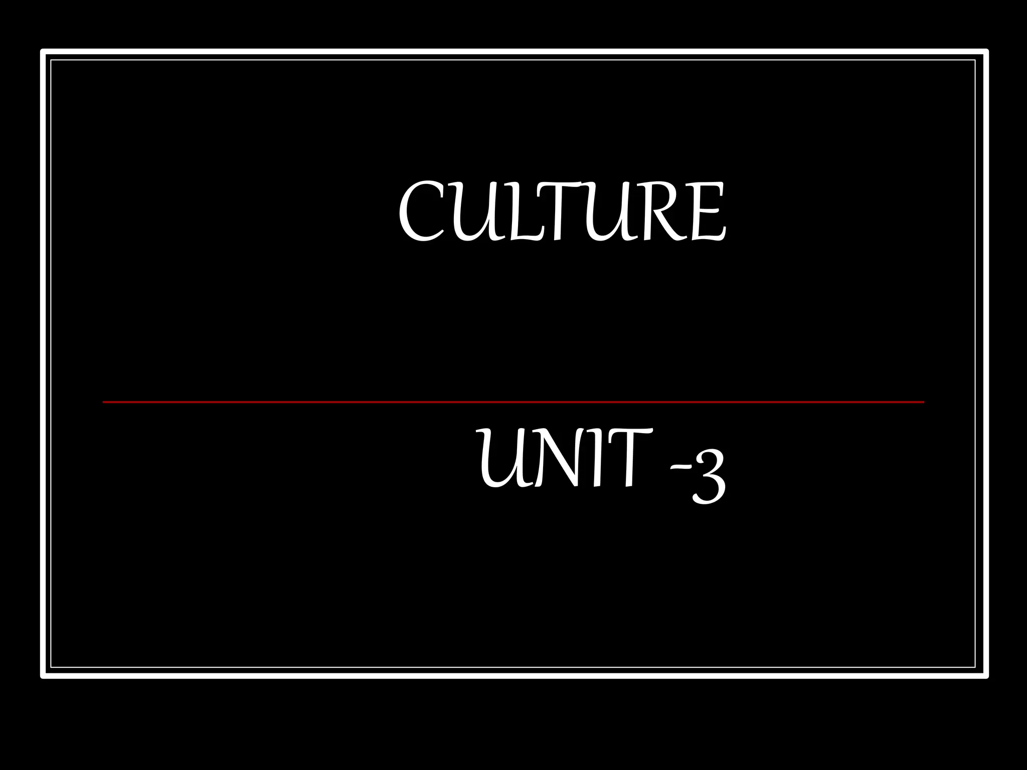 Humans acquire culture through the LEARNING PROCESSES of enculturation ...