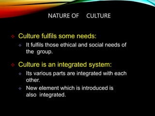 Humans acquire culture through the LEARNING PROCESSES of enculturation ...