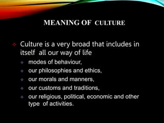 Humans acquire culture through the LEARNING PROCESSES of enculturation ...