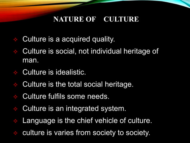 Humans acquire culture through the LEARNING PROCESSES of enculturation ...