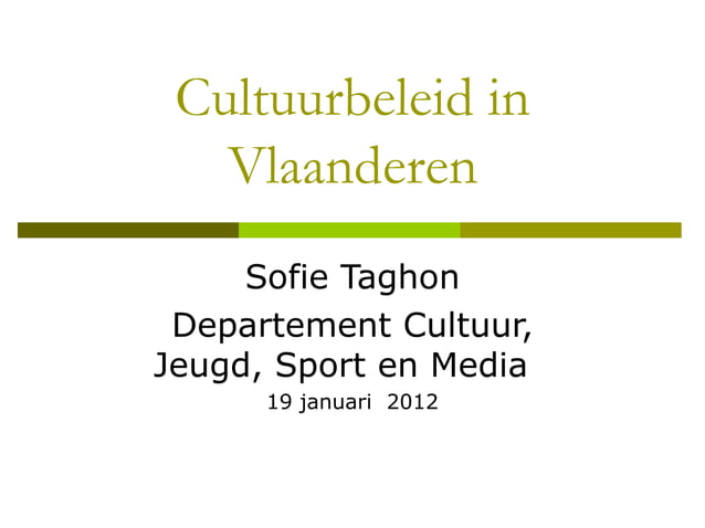 Cultuurbeleid in Vlaanderen Dep CJSM | PPT