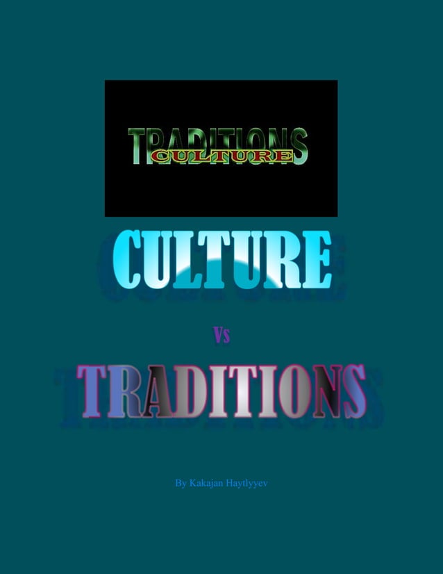 CULTURE vs TRADITIONS | PDF | Marriage and Civil Unions | Family and Relationships