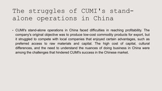 CUMI India's Global Strategy detail of the economical detail and study ...