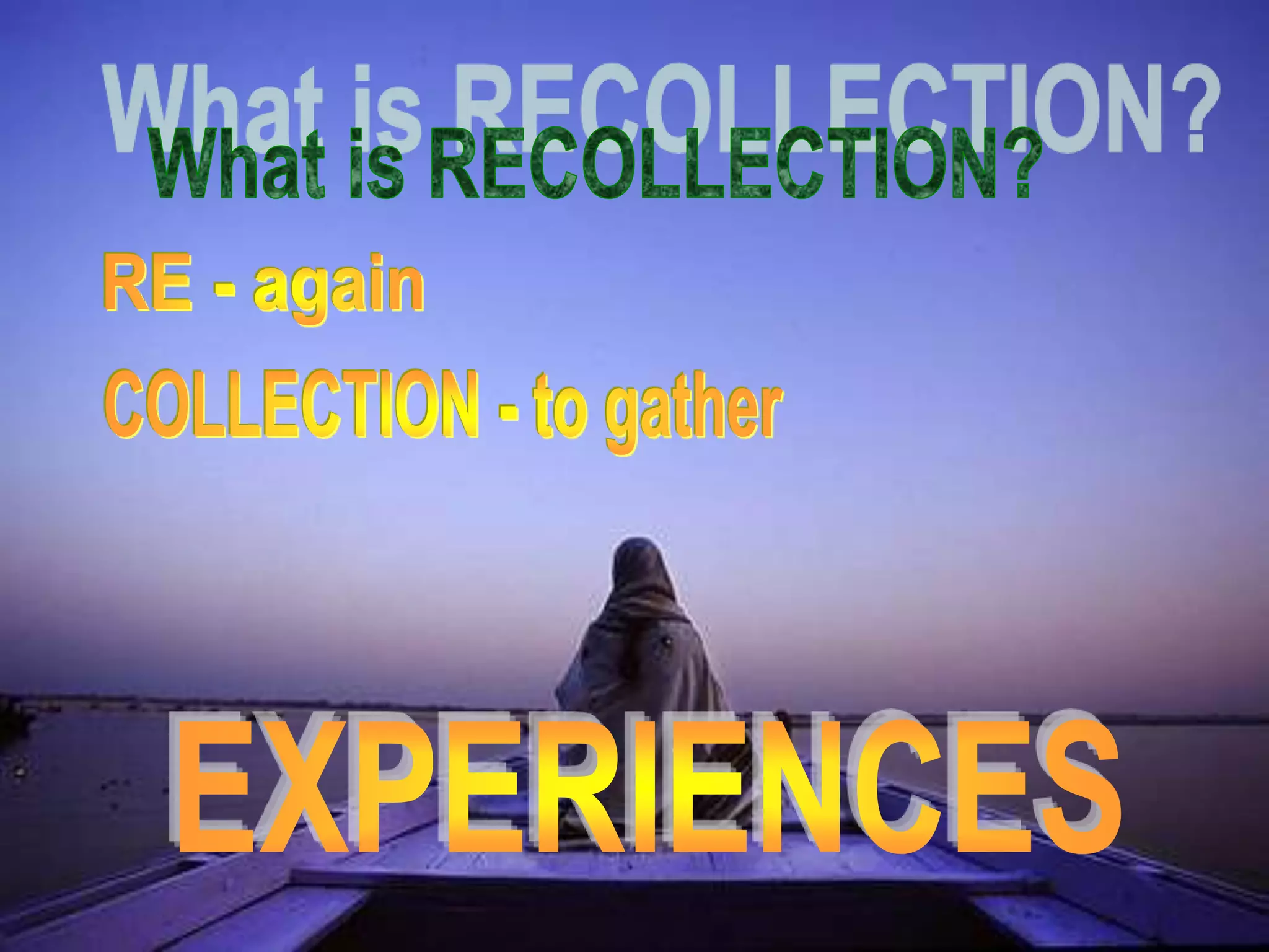 Cupdf.com what is-recollection | PPT