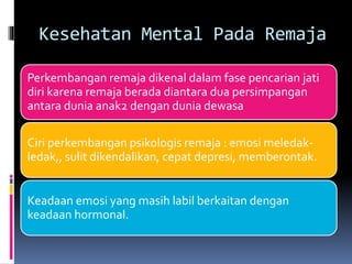 cupdf.com_kesehatan-mental-remaja-56a23ca150ba7.pptx