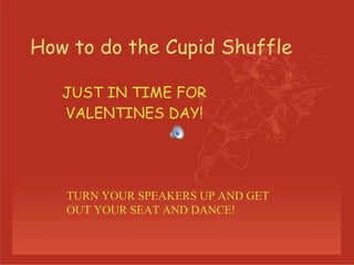 Cupid Shuffle | PPT | Music | Entertainment