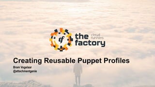 Creating Reusable Puppet Profiles | PPTX | Web Development | Internet