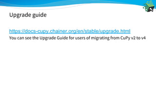 CuPy v4 and v5 roadmap | PDF