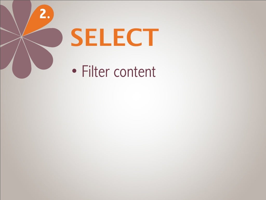 2. SELECT • Filter content