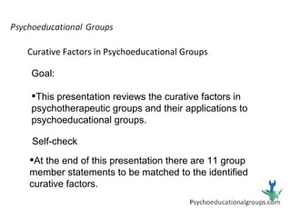 Curative factors in Psychoeducational Groups | PPT