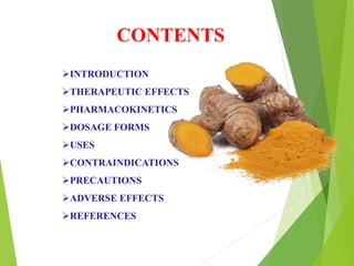 THERAPEURTIC EFFECTS OF CURCUMIN | PPT
