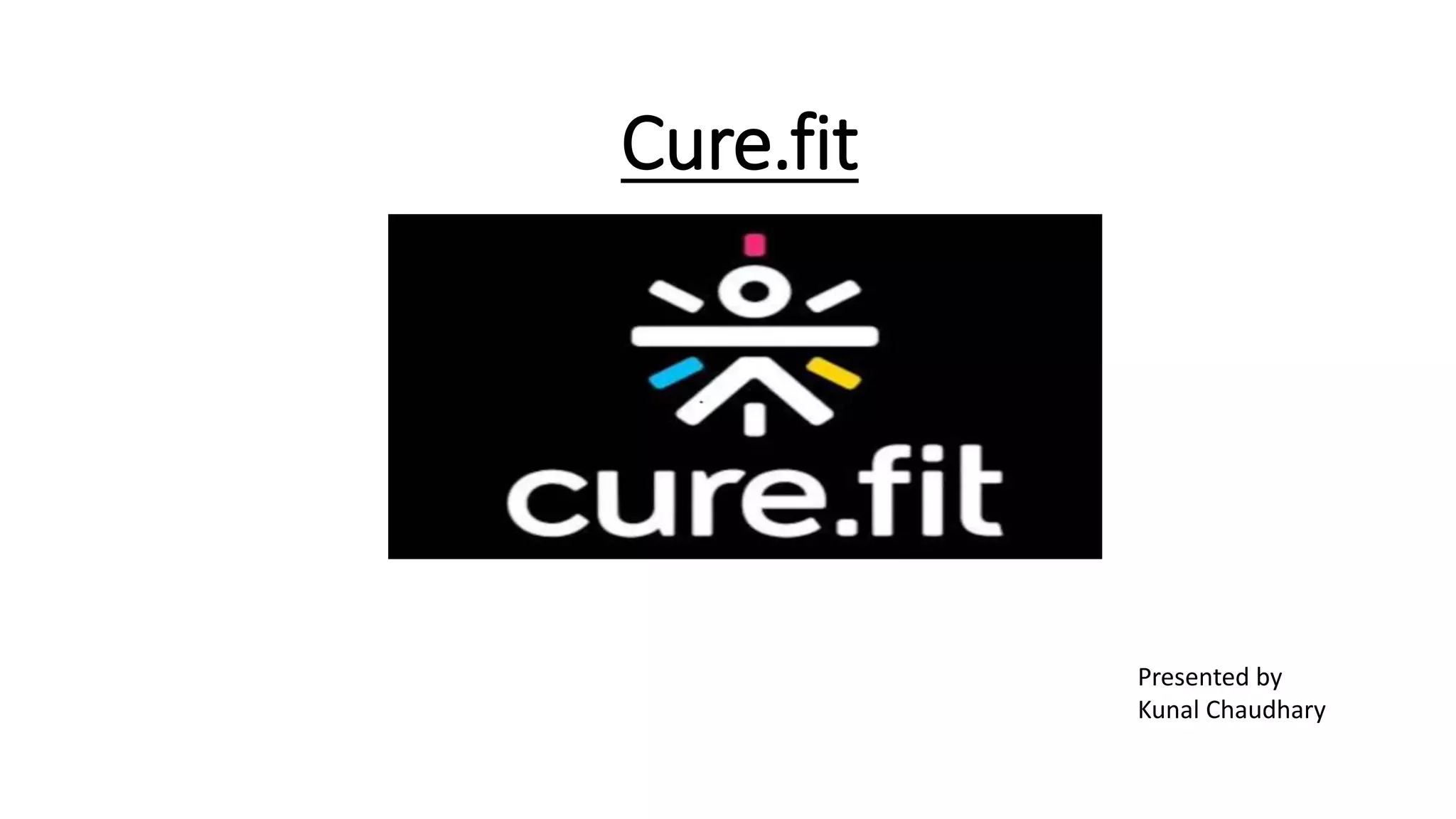 Cure.fit - Be Better Everyday | PPTX