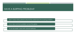 Cure burping | PPT