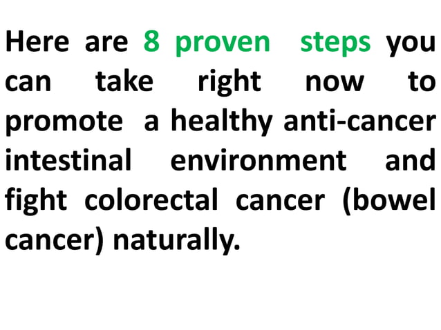 Cure colon cancer with natural home remedies | PPT