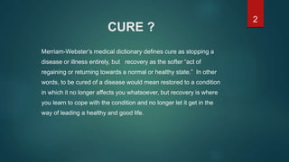 Cure & Recovery by Dr.Sturt Close | PPTX