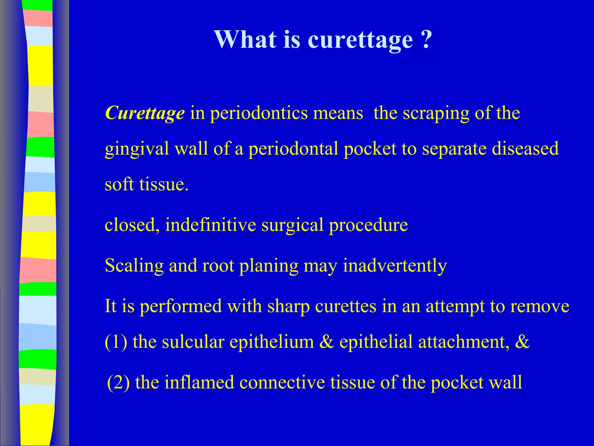 Curettage, gingivectomy & gingivoplasty | PPT