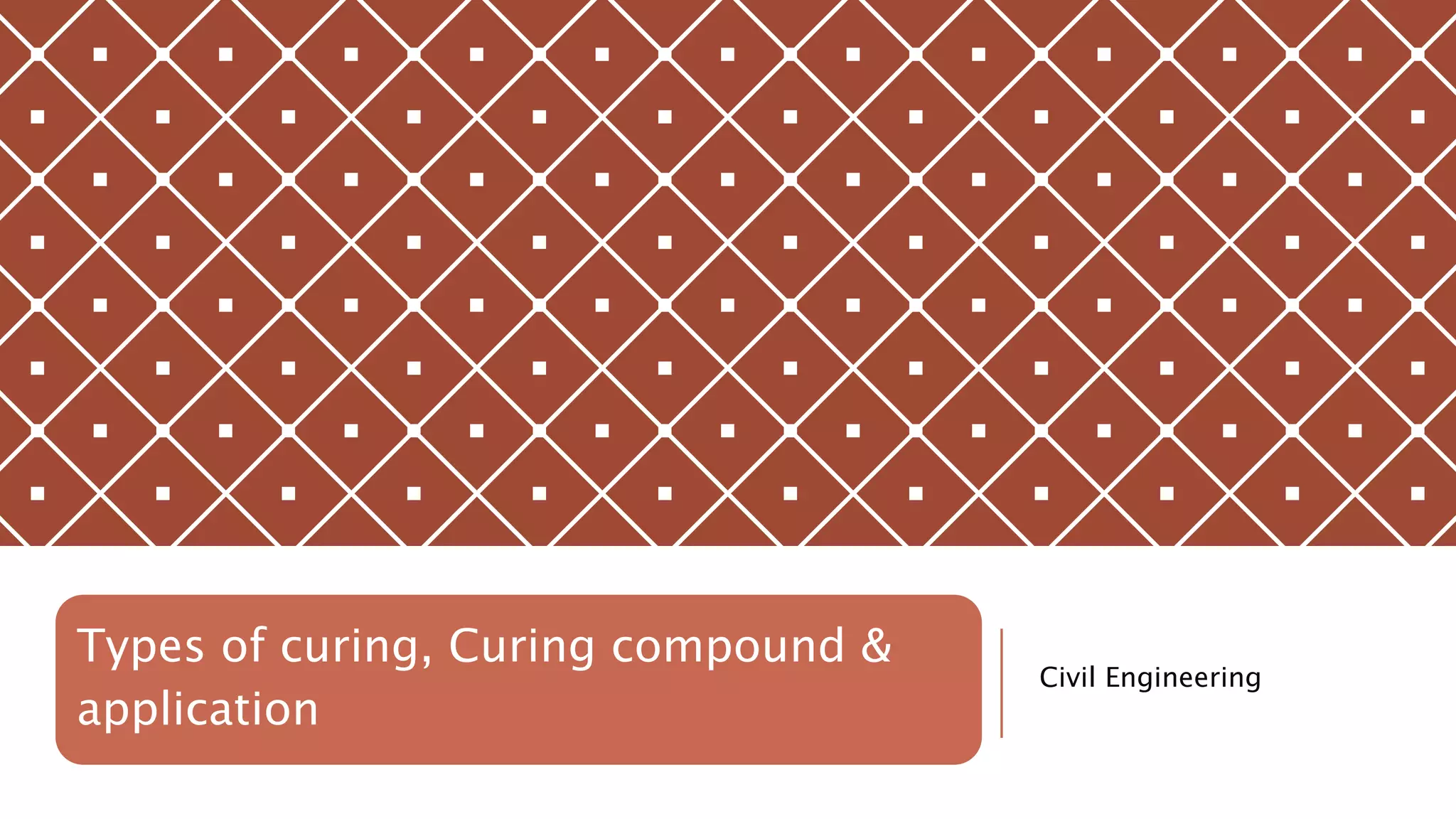 Curing method, Curing Compound classification as per ASTM C-309 | PPTX