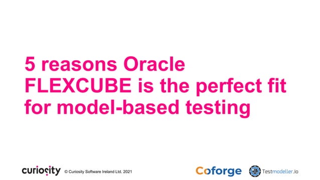 Curiosity and Coforge present - Oracle FLEXCUBE: De-risk upgrades and ...