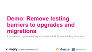 Curiosity and Coforge present - Oracle FLEXCUBE: De-risk upgrades and migrations in core banking ...