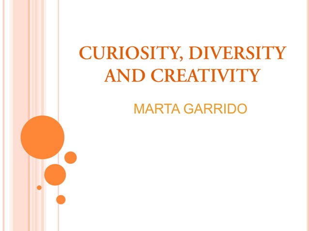 Curiosity, diversity and creativity | PPT