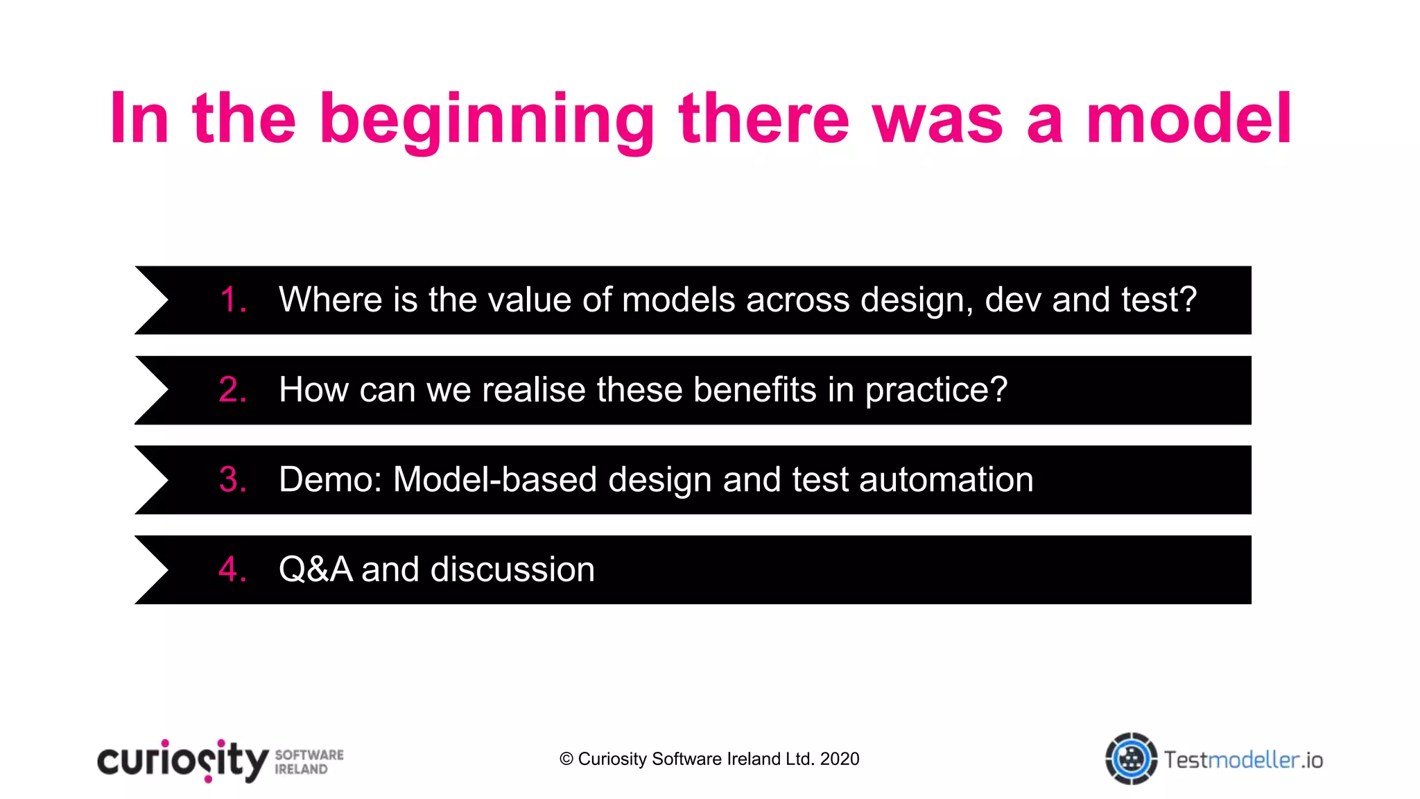 In the beginning there was a model: Using requirements models to drive ...