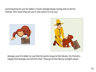 Curious George Gets a Talker | PPTX