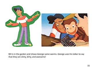 Curious George Gets a Talker | PPTX
