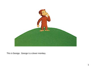 Curious George Gets a Talker | PPTX