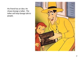 Curious George Gets a Talker | PPT