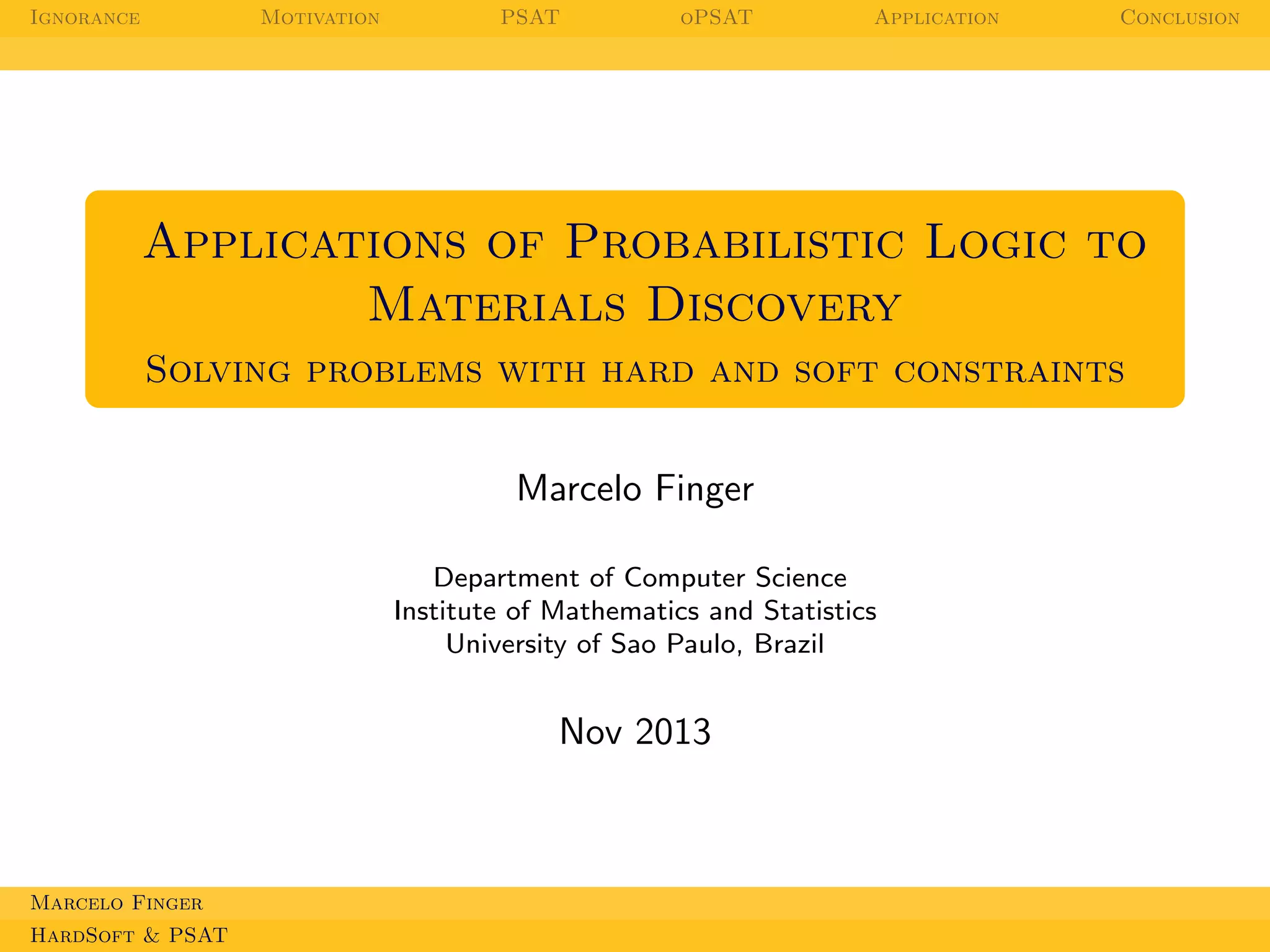 Applications of Probabilistic Logic to Materials Discovery: Solving problems with hard and soft ...