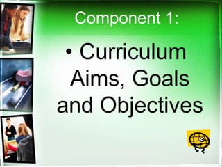 Elements/Components of Curriculum | PPTX