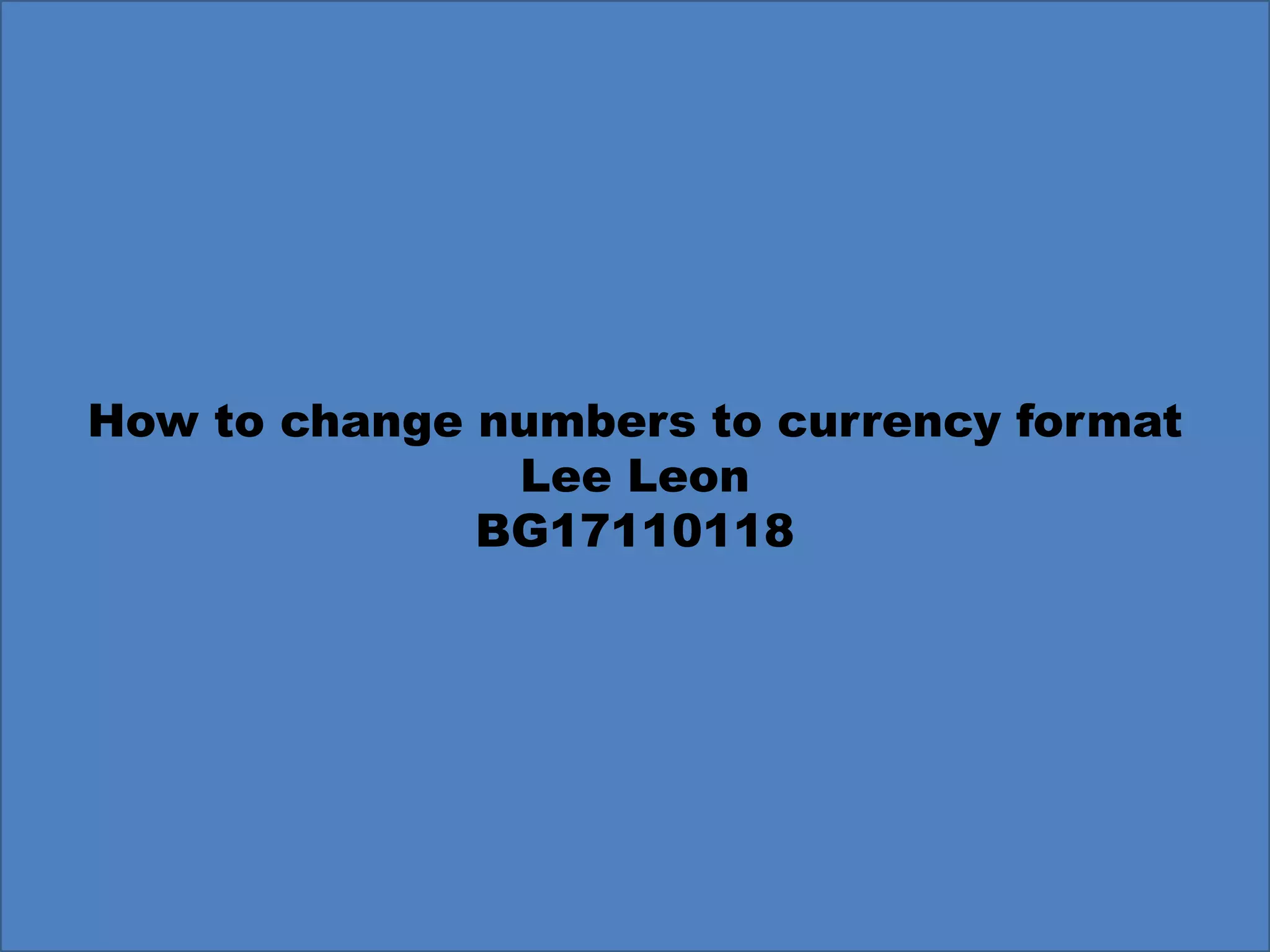 How to change numbers to currency format | PPT