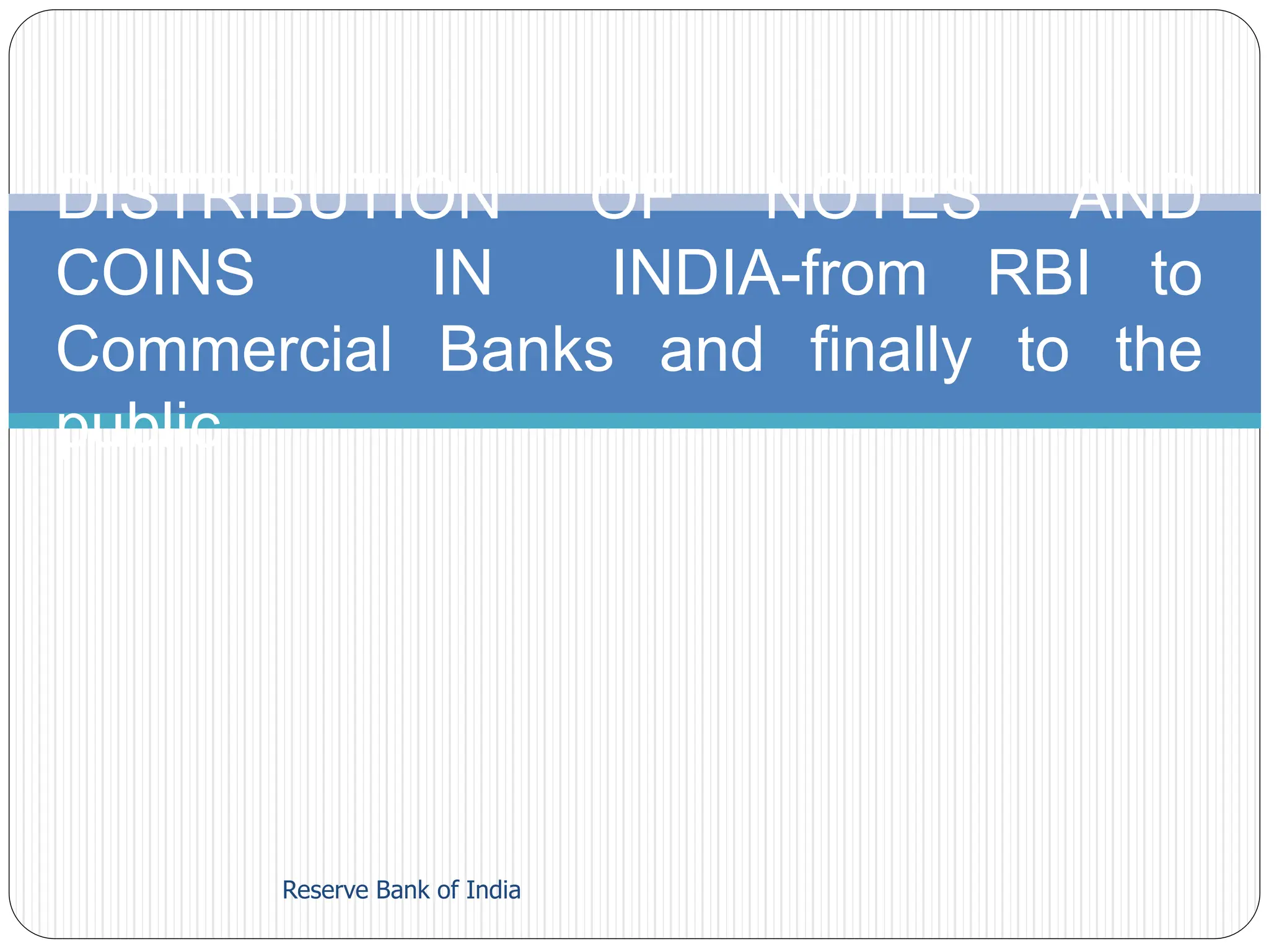 currency-chest_mechanism - distribution of notes & coins.pptx