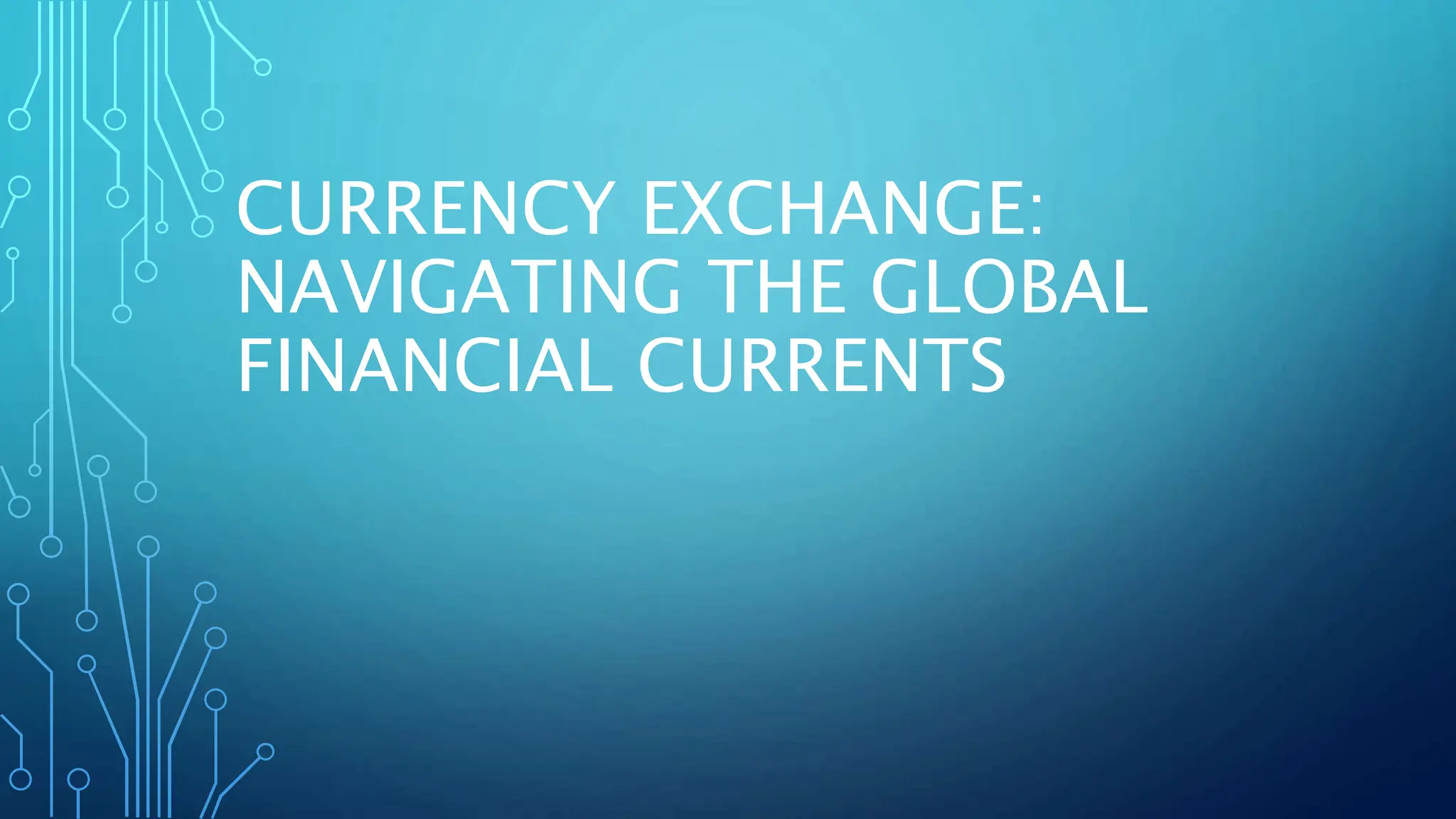 Currency Exchange and it's fundamentals.pptx