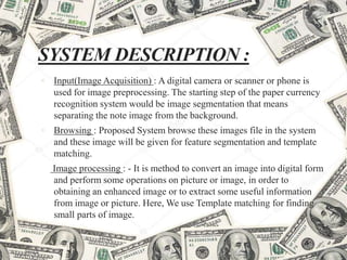 Currency recognition system using image processing | PPTX