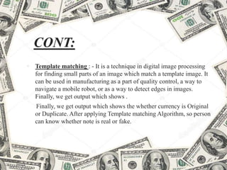 Currency recognition system using image processing | PPTX