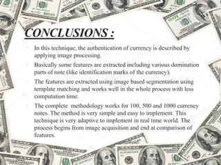 Currency recognition system using image processing | PPTX