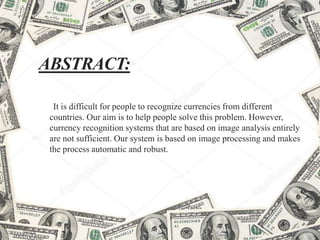 Currency recognition system using image processing | PPTX