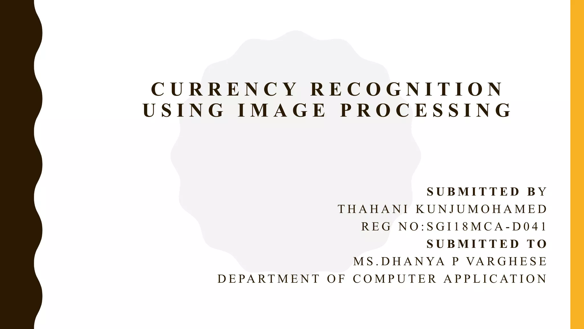 Currency Recognition Using Image Processing In Matlab Ppt