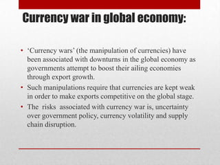 Currency war final (1) | PPTX