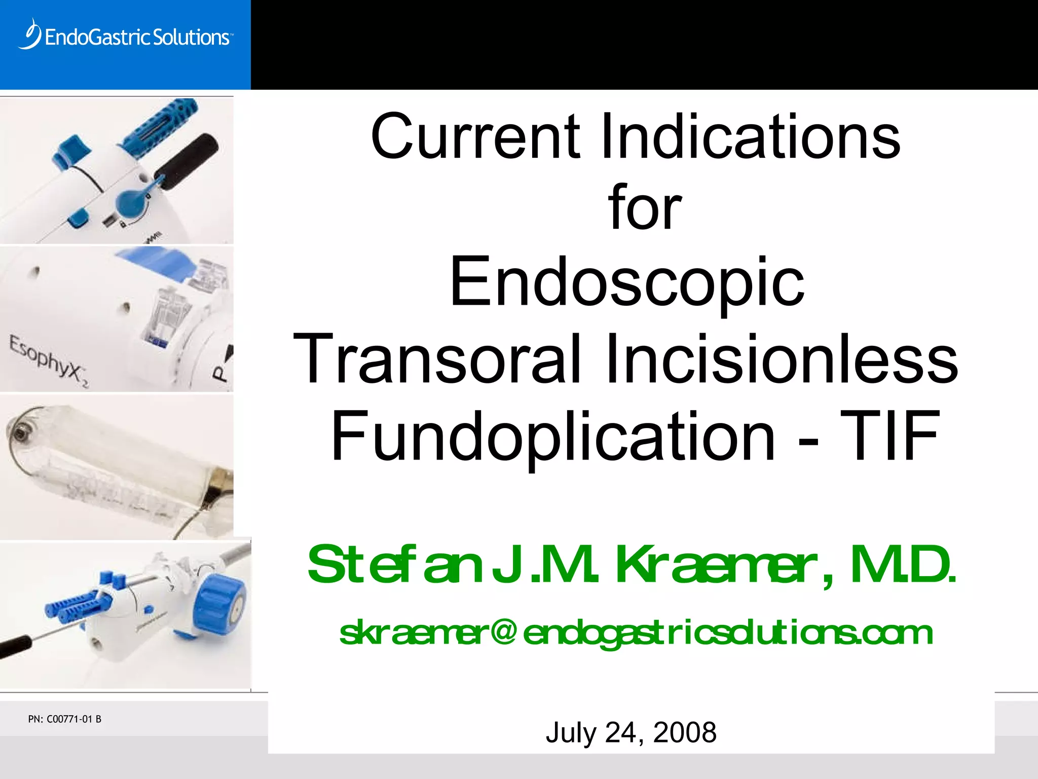 Overview of Endoscopic Gastric Fundoplication | PPT