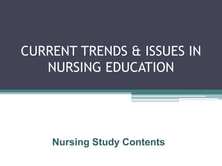 Current trends and issues in nursing education ppt | PPT