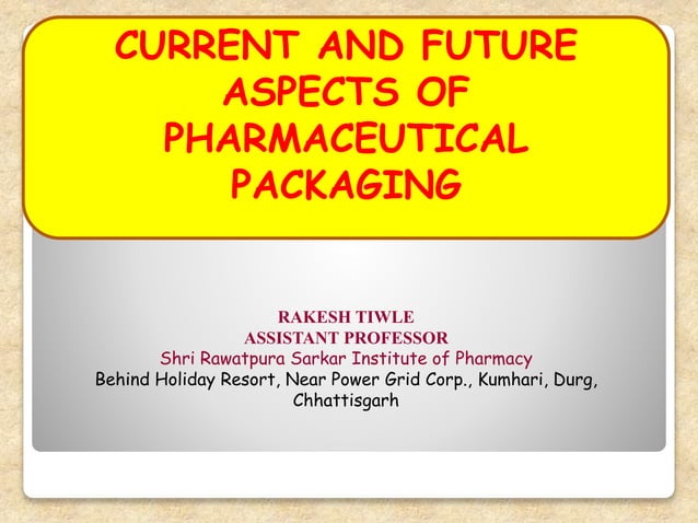 Current and future aspects of pharmaceutical packaging | PPT