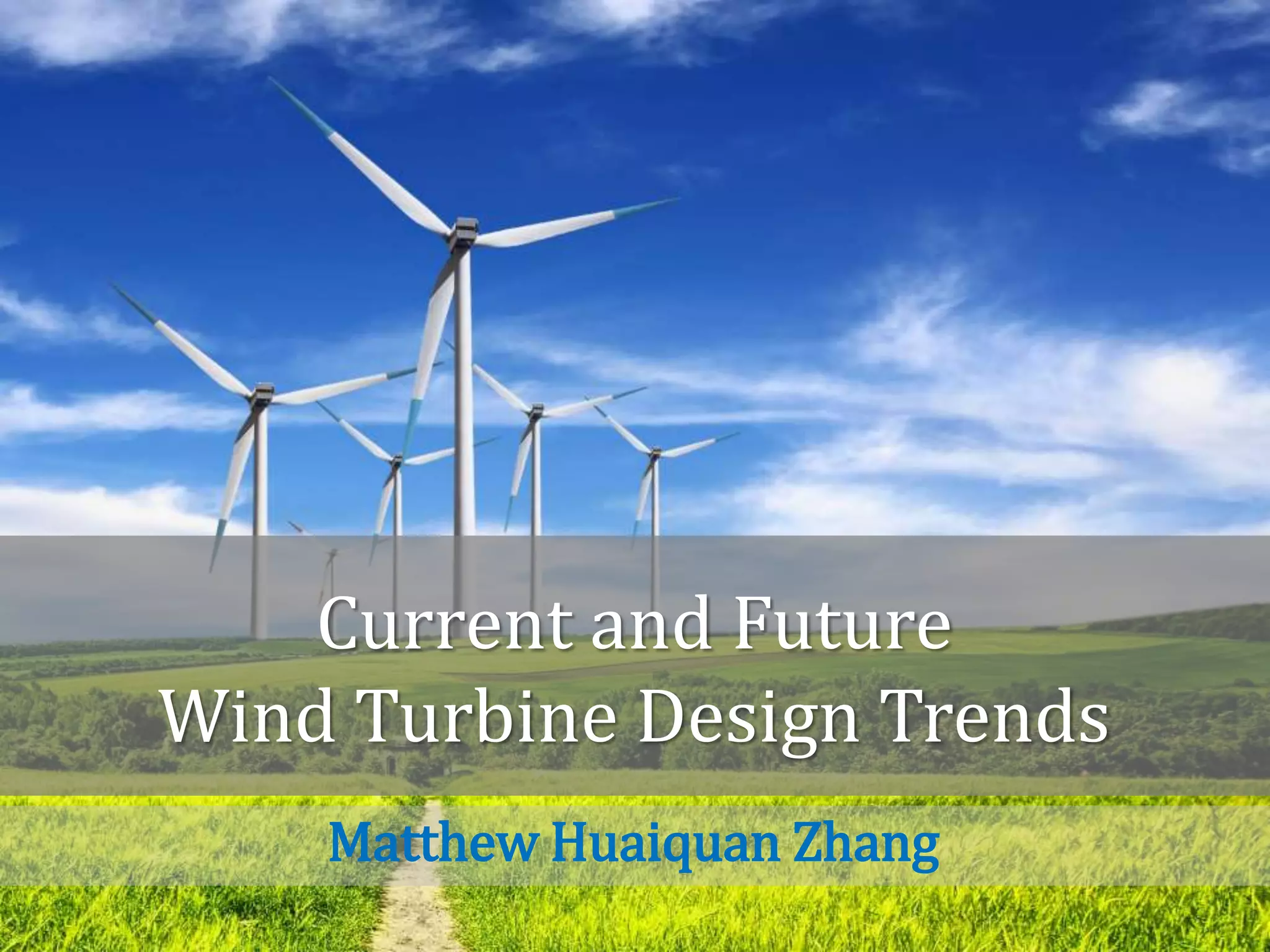 Current and future wind turbine design trends | PPT