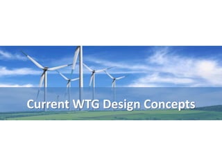 Current and future wind turbine design trends | PPTX