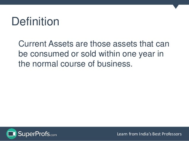 What Are Current Assets Definition Examples Basic Concept On
